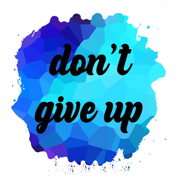 Dont give up Stock Photos, Royalty Free Dont give up Images | Depositphotos