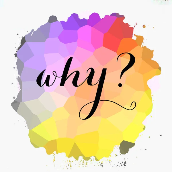 Why word on abstract colorful background - Stock Image - Everypixel