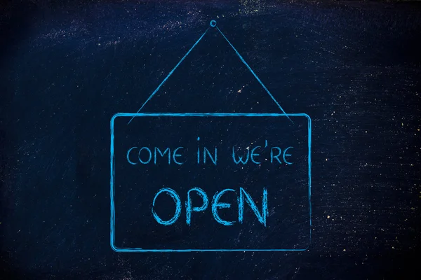 Come in we're open shop sign - Stock Image - Everypixel