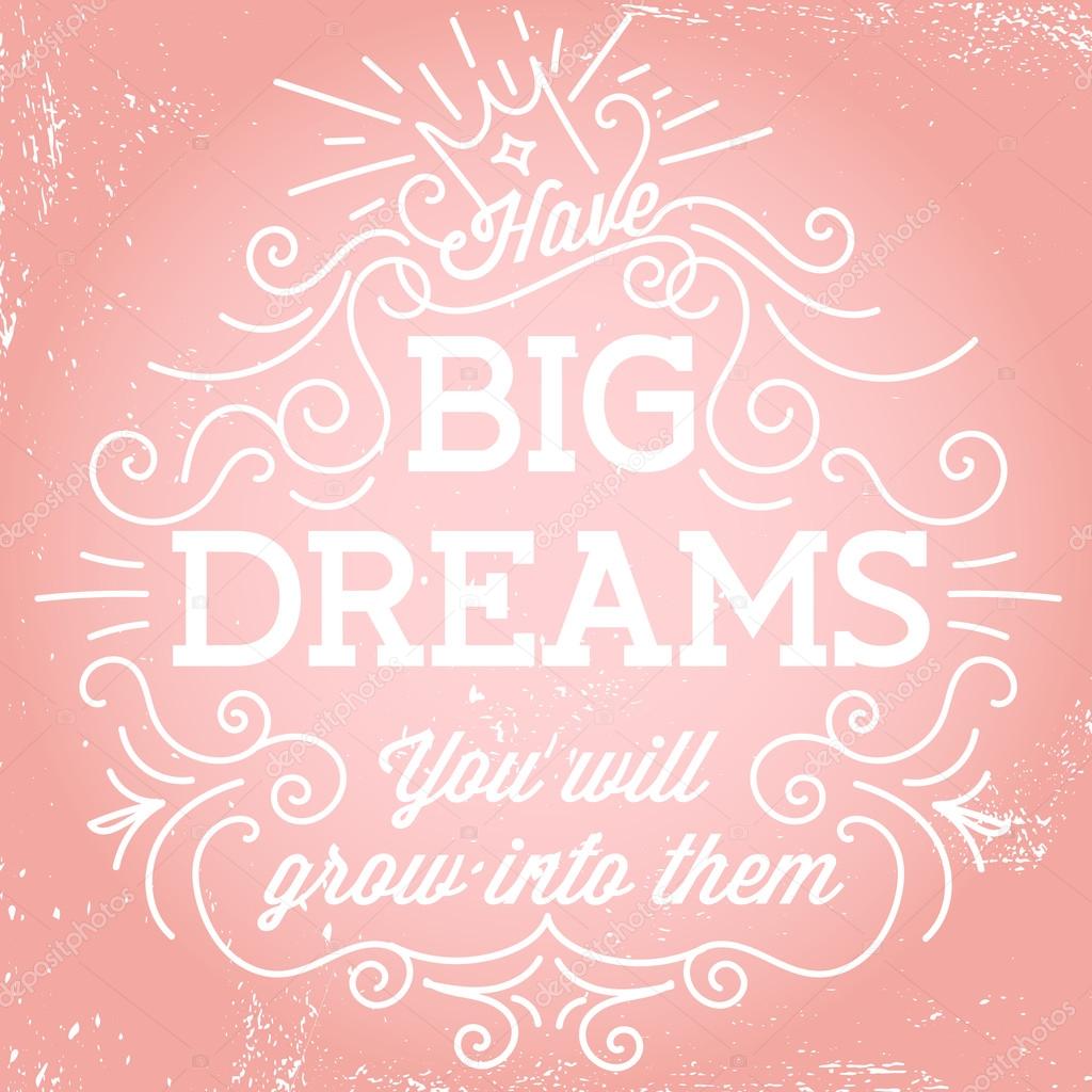 'Have big dreams. You will grow into them' — Stock Vector © lechernina ...