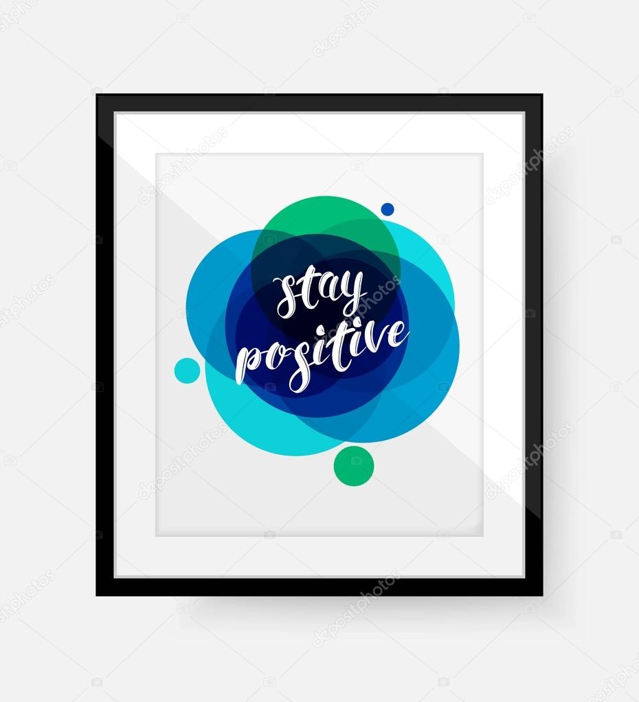 Stay Positive - phrase. Hand written text "Stay Positive" over blue ...