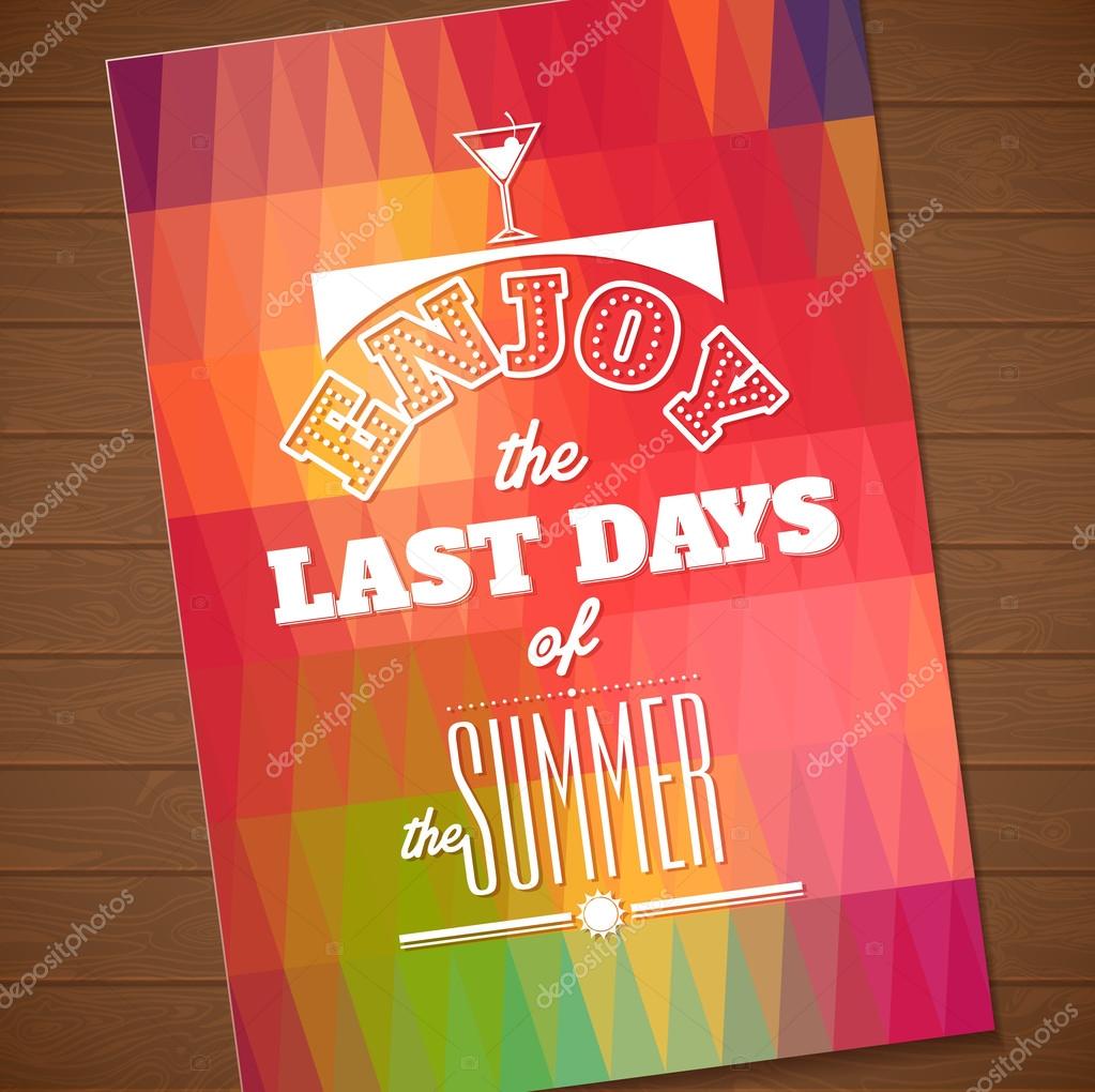 Enjoy the last days of the summer .Typographic background on wooden ...