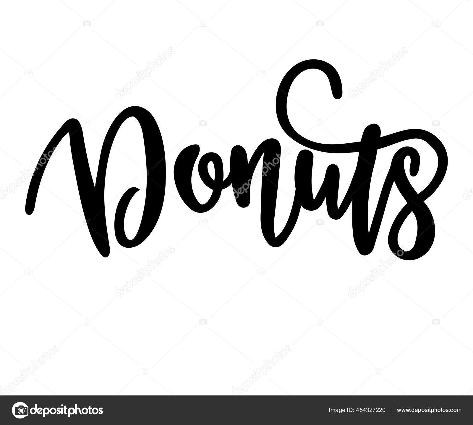 Black Donuts Cursive Lettering Isolated White Background Stock Vector ...