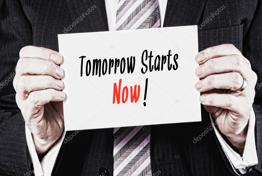 Tomorrow Starts Now Concept — Stock Photo © IzelPhotography #71167287 Tomorrow Starts Now Concept — Stock Photo © IzelPhotography #71167287