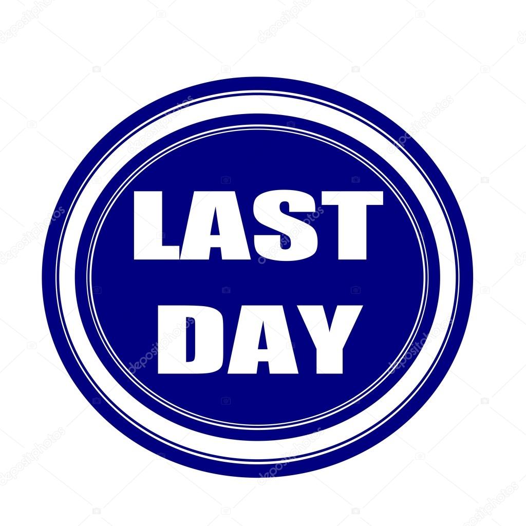 Last day white stamp text on blueblack Stock Photo by ©fordzolo 70229061