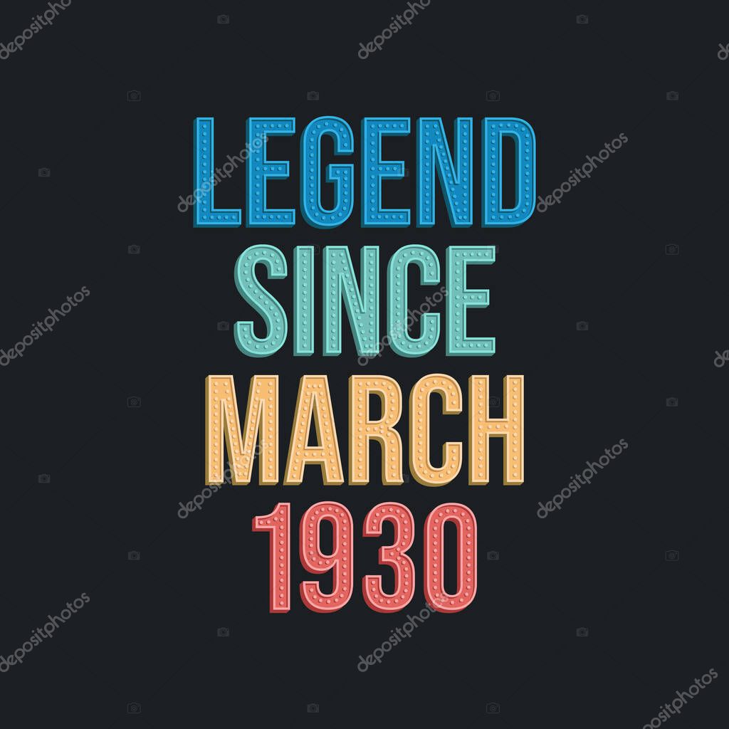 Leyenda desde marzo 1930 - diseño de tipografía de cumpleaños vintage ...