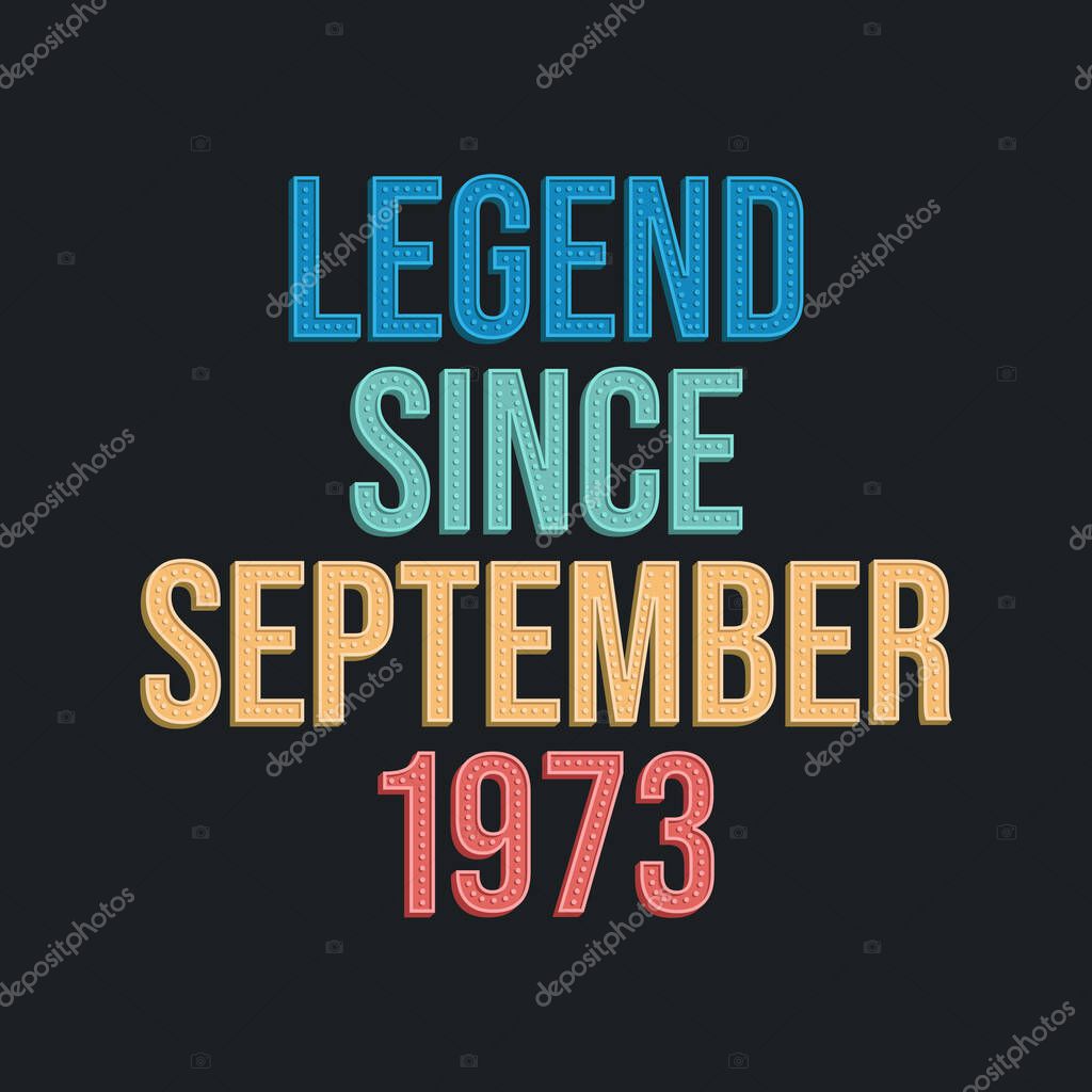 Leyenda desde septiembre 1973 - diseño de tipografía de cumpleaños ...