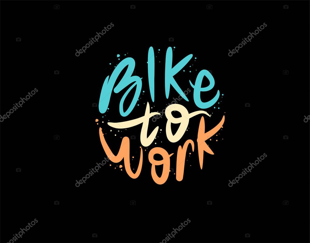Texto de letras Bike To Work sobre fondo negro en ilustración vectorial ...