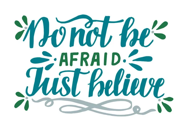 Biblical lettering Be not afraid, only believe. Stock Vector by ...