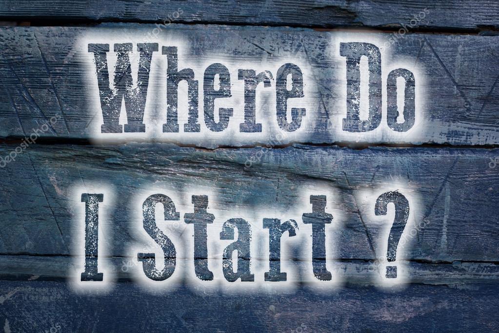 Where Do I Start Concept Stock Photo by ©IlianaMihaleva 56291849