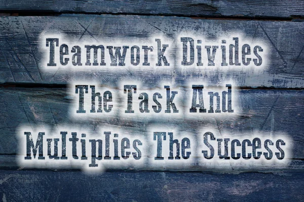 Teamwork Divides The Task And Multiplies The Success Concept — Stock ...