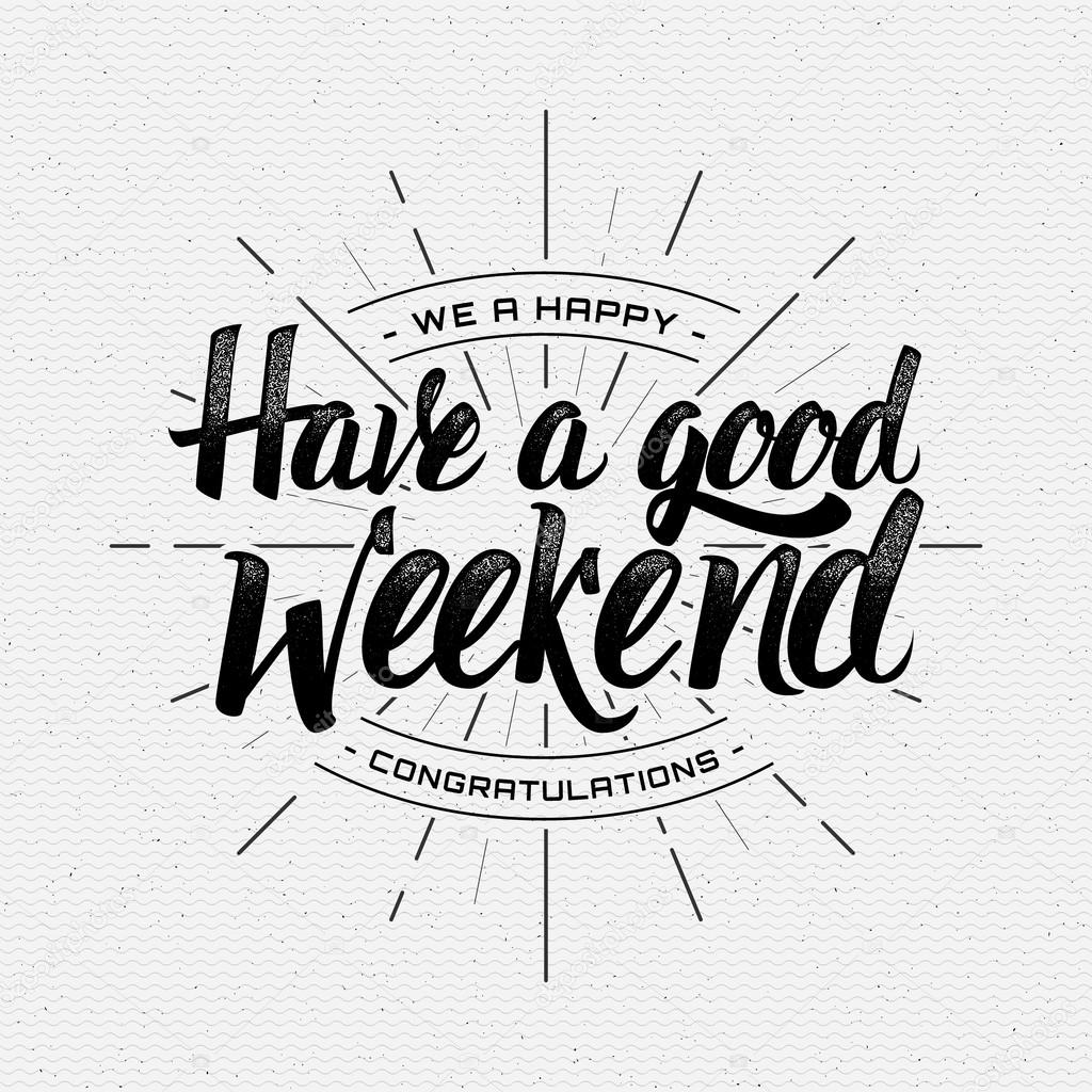 Have a good weekend. EPS 10 — Stock Vector © zao4nik #93930312