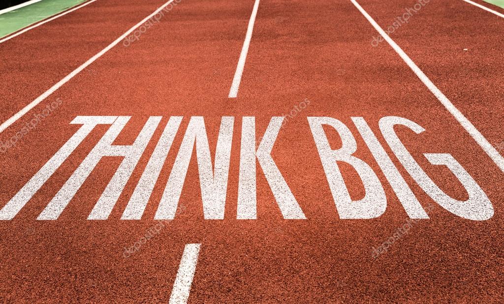Think Big written on track Stock Photo by ©gustavofrazao 103840682
