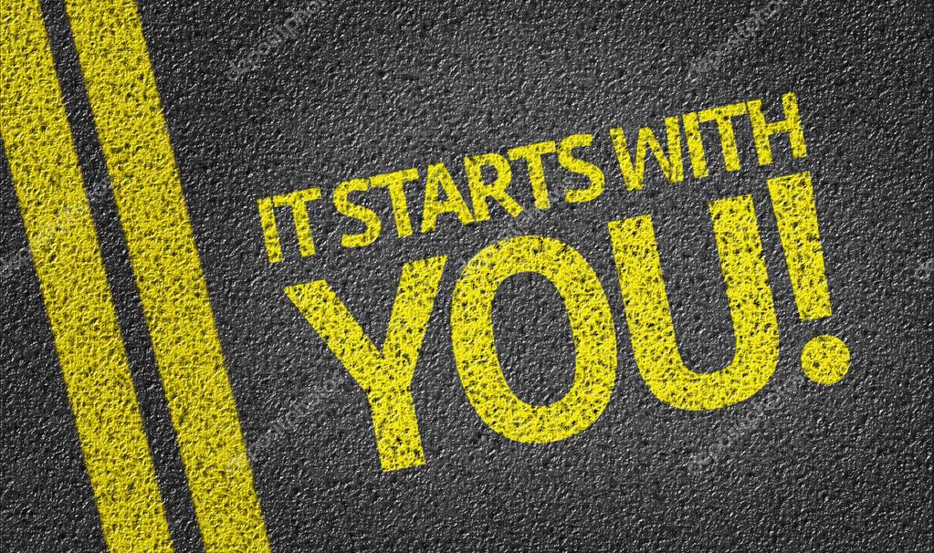 It Starts With You! written on the road Stock Photo by ©gustavofrazao ...