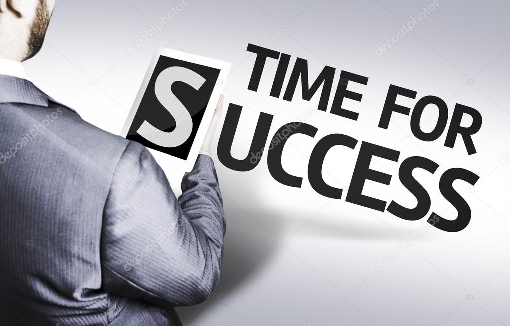 Business man with the text Time for Success in a concept image — Stock ...