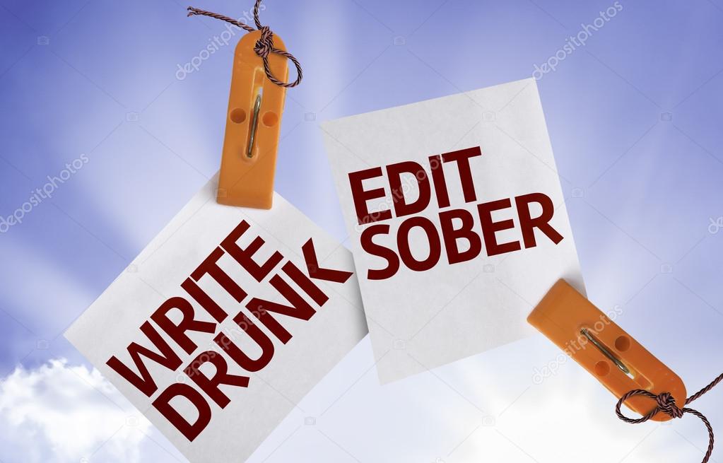 Write Drunk Edit Sober on Paper Note Stock Photo by ©gustavofrazao 54617213