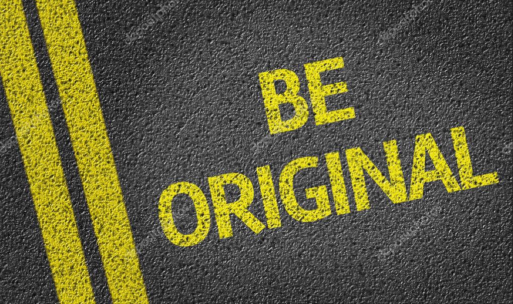 Be Original written on road — Stock Photo © gustavofrazao #54639147