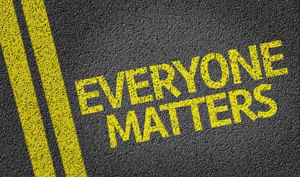 Everyone Matters written on the road - Stock Image - Everypixel