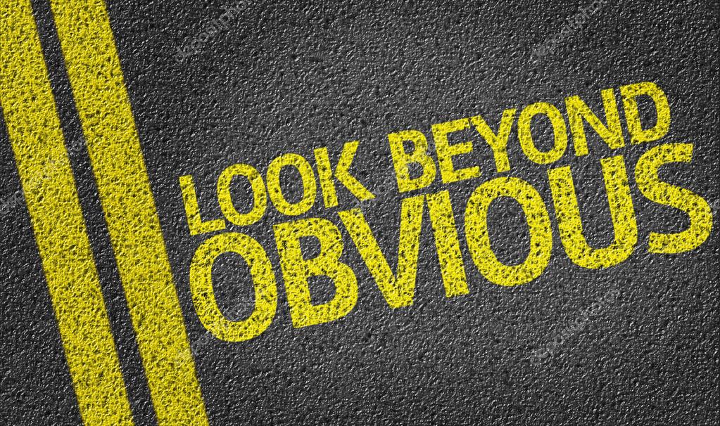 Look Beyond Obvious written on the road Stock Photo by ©gustavofrazao ...