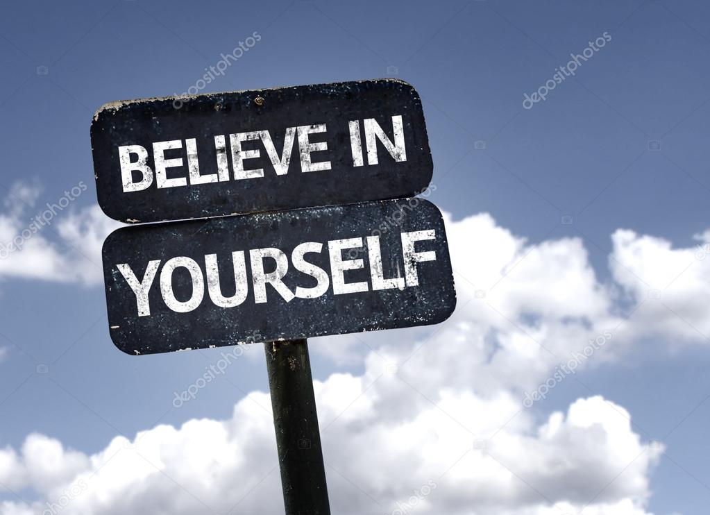 Believe in Yourself sign Stock Photo by ©gustavofrazao 54684723