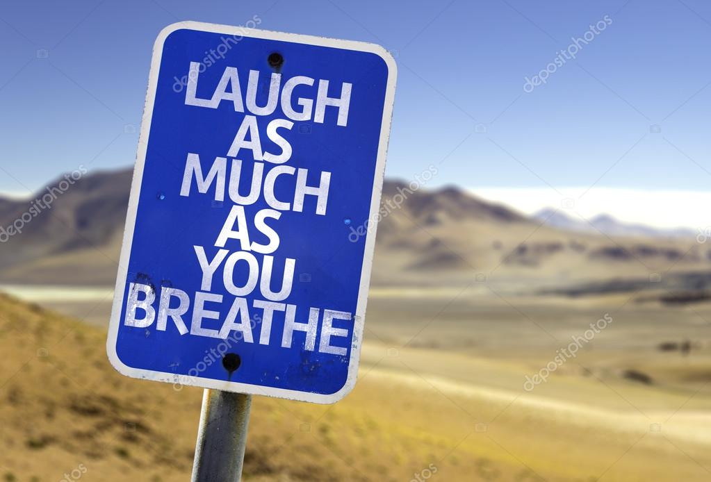 Laugh As Much As You Breathe sign — Stock Photo © gustavofrazao #59676269