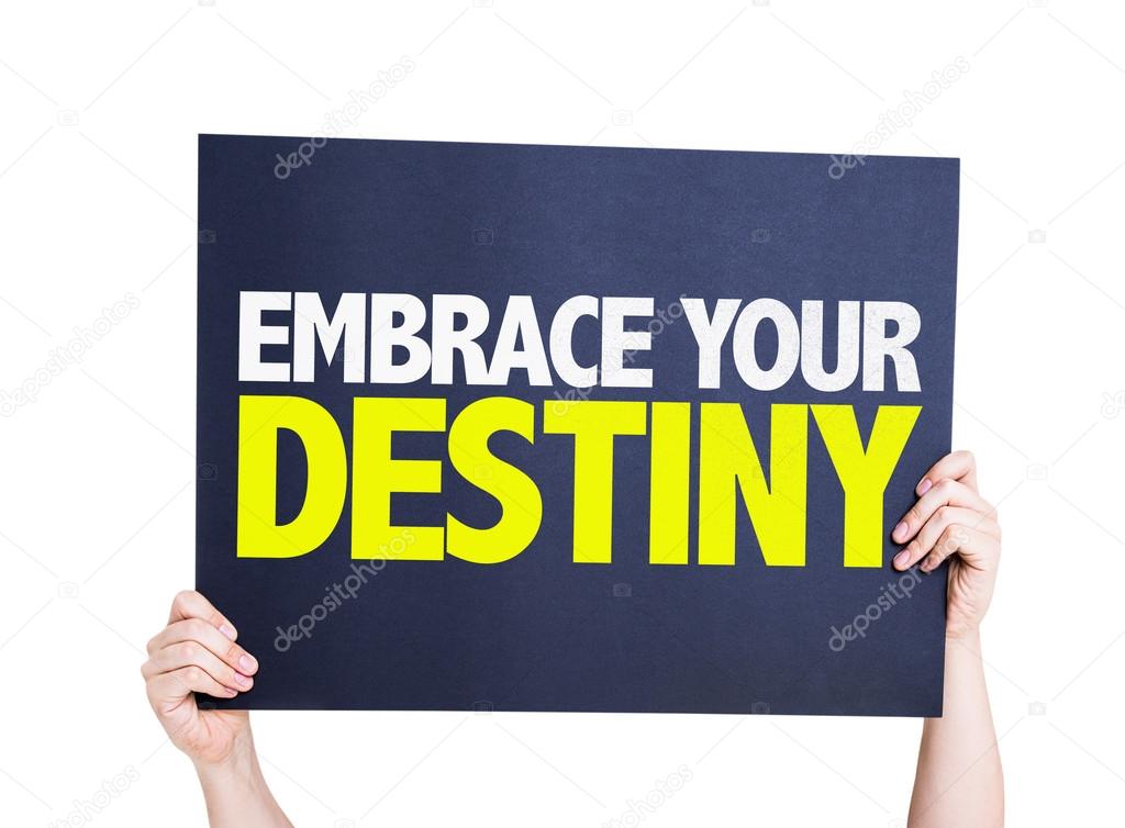 Embrace Your Destiny card ⬇ Stock Photo, Image by © gustavofrazao #84012870