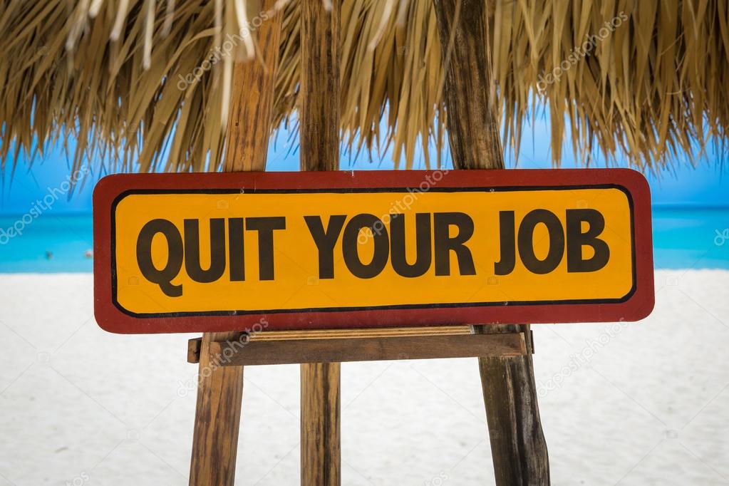 Quit Your Job sign Stock Photo by ©gustavofrazao 84041010