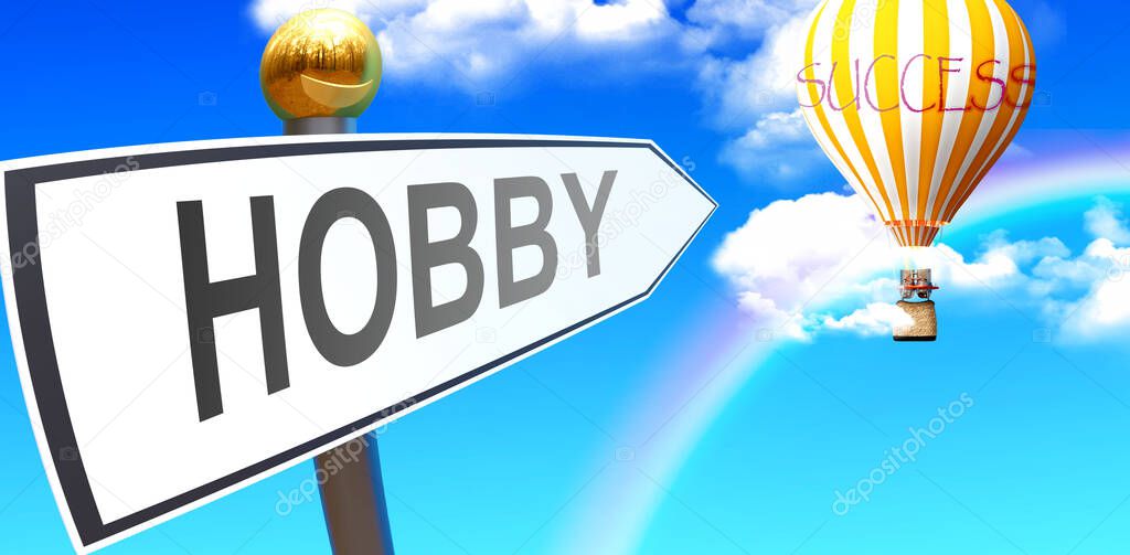 Hobby conduce al éxito - se muestra como un signo con una frase Hobby ...