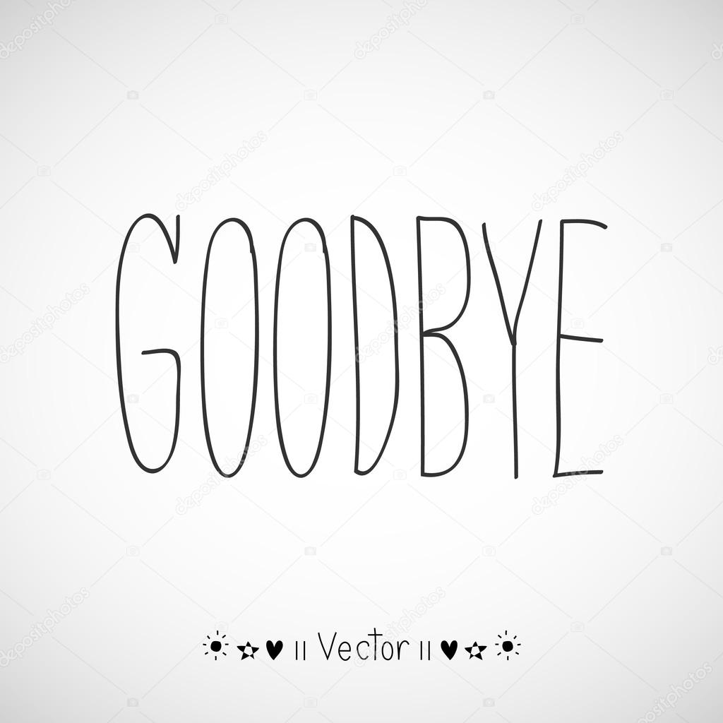 Vector hand-drawn with letter "Good bye", Illustration EPS10 Stock ...