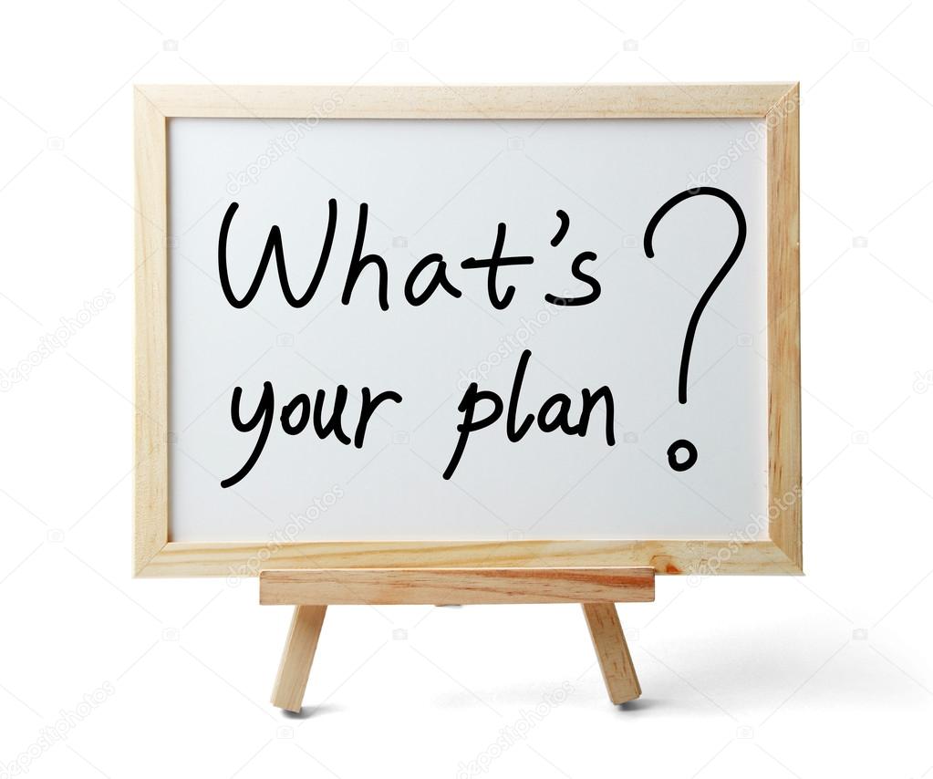 What is your plan Stock Photo by ©ChristianChan 60690833
