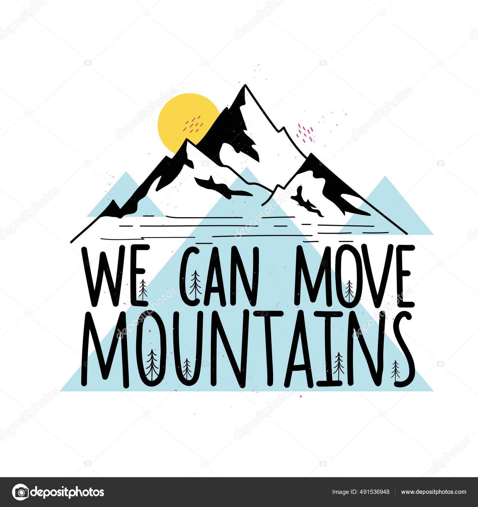 Vector Illustration Mountains Lettering Phrase Can Move Mountains Inspirational Typography Stock ...