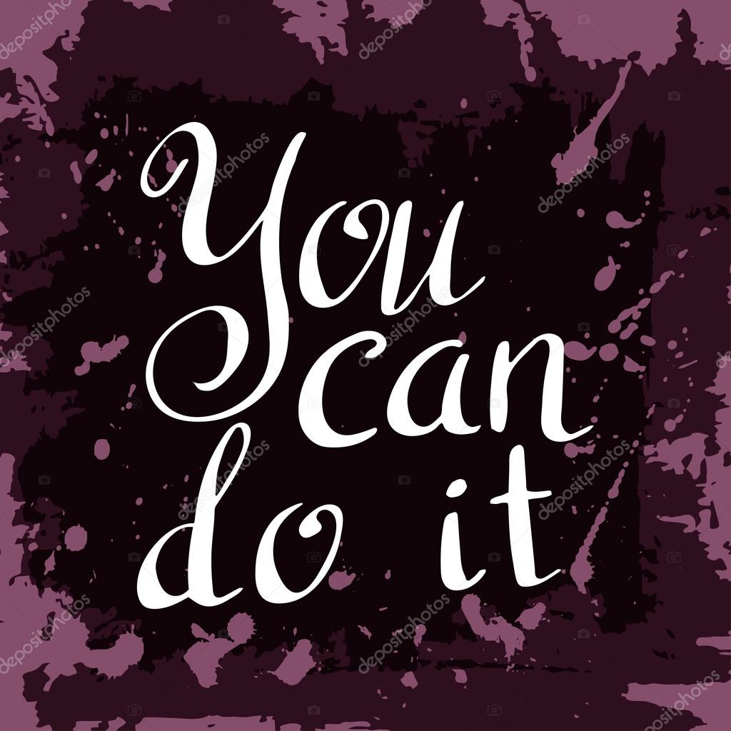 Puedes hacerlo Poster. Letras dibujadas a mano. Diseño caligráfico ...