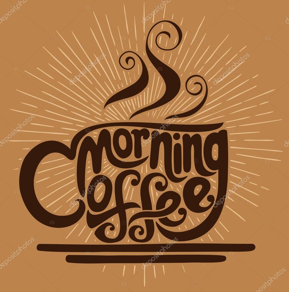 Morning coffee and typography or vintage poster and background Stock ...