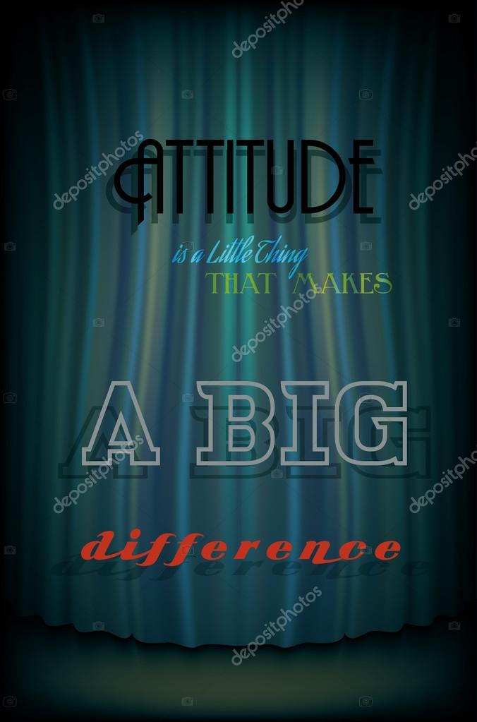 Attitude is a Little Thing That Makes a Big Difference — Stock Vector ...