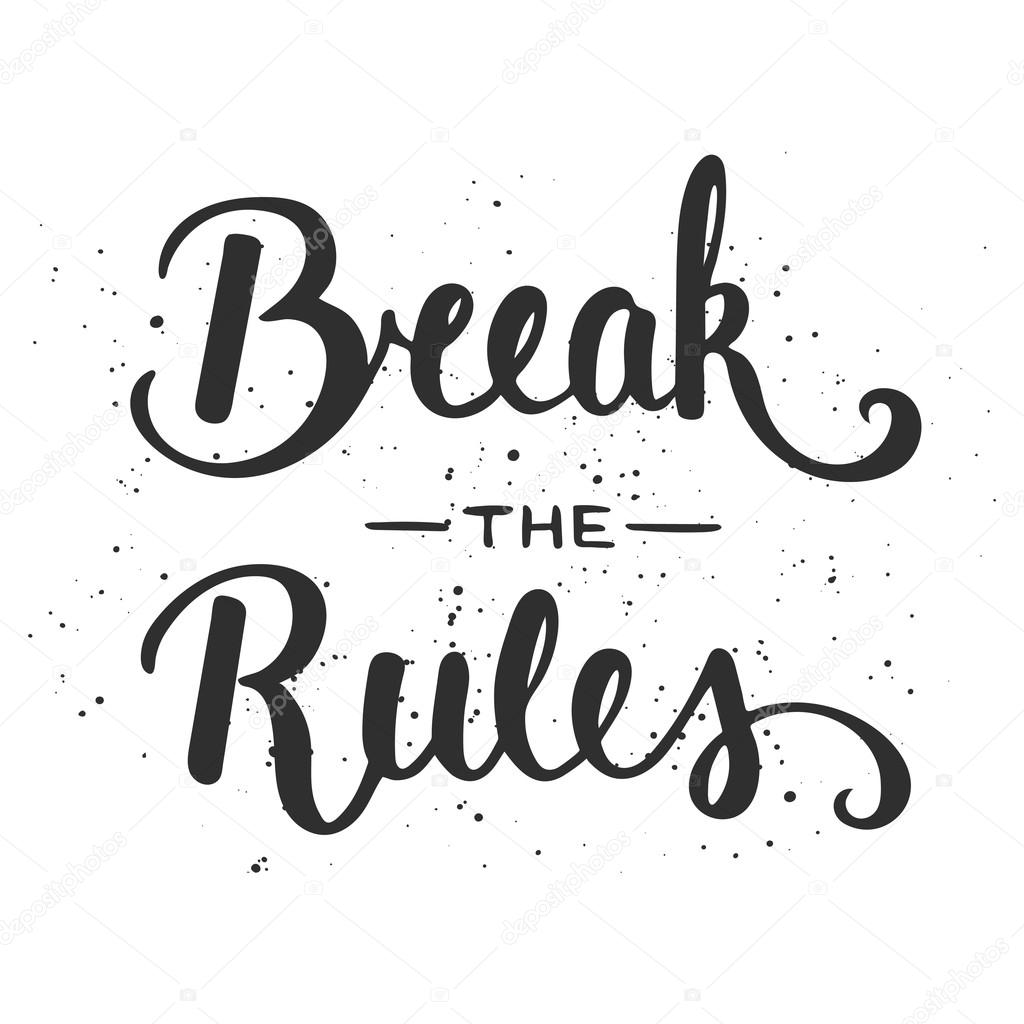 Quote Break The Rules. Handwritten lettering. Stock Vector Image by ©De ...