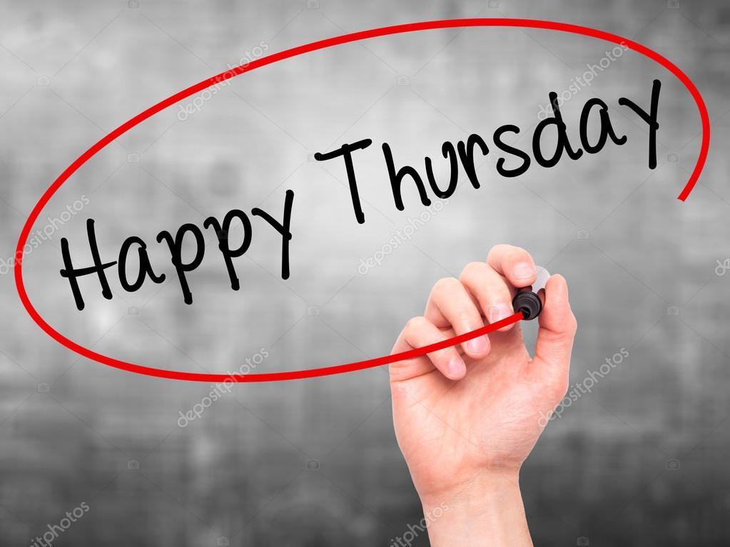 Man Hand writing Happy Thursday with black marker on visual scre ...