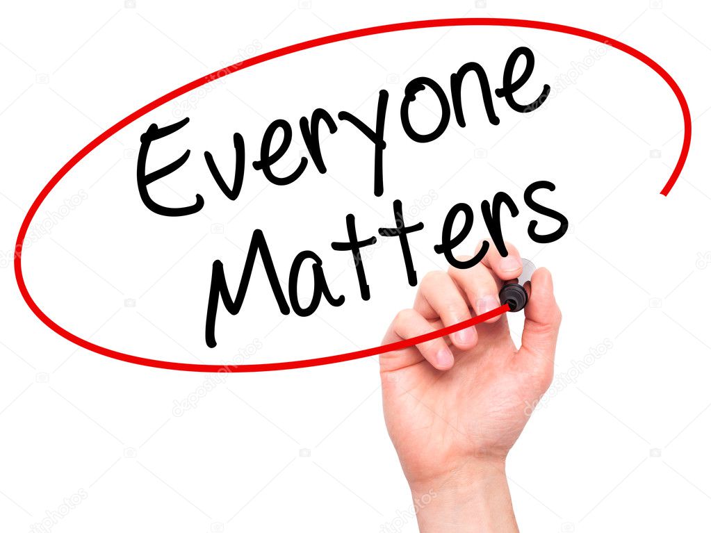 Man Hand writing Everyone Matters with black marker on visual sc ...