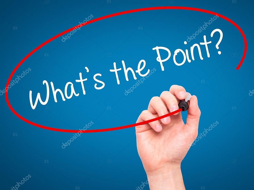 Man Hand writing What's the Point? with black marker on visual s Stock ...