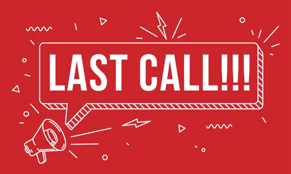 Last Call Sign Megaphone Stock Vector by ©alex_scholar 319818222