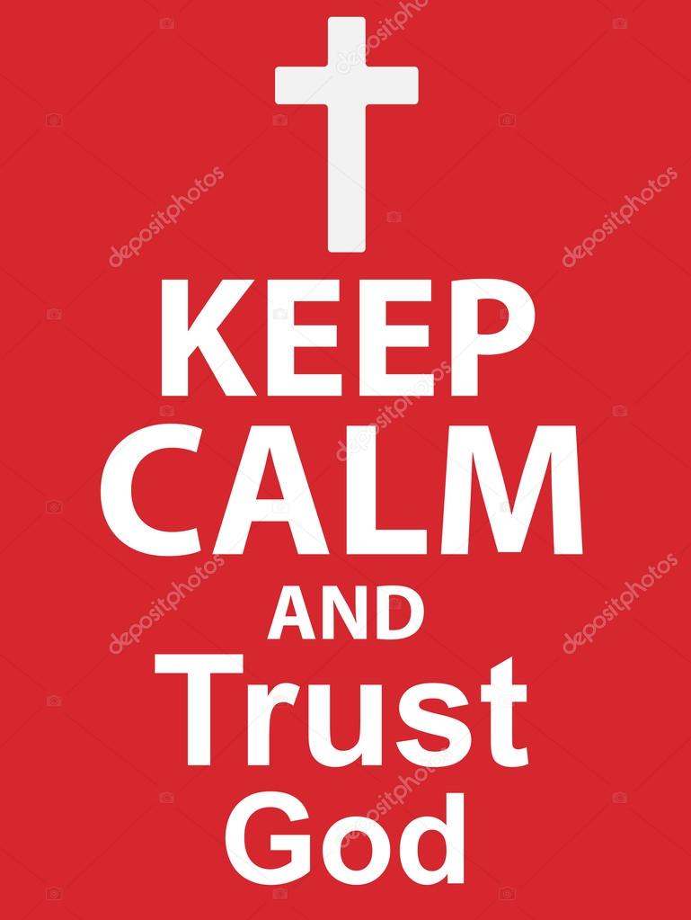 Keep Calm And Trust God Poster
