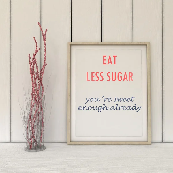 Motivation words Eat less sugar, you are sweet enough already.Diet ...