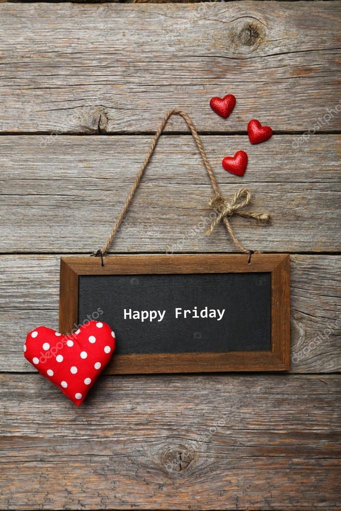 Happy Friday Love