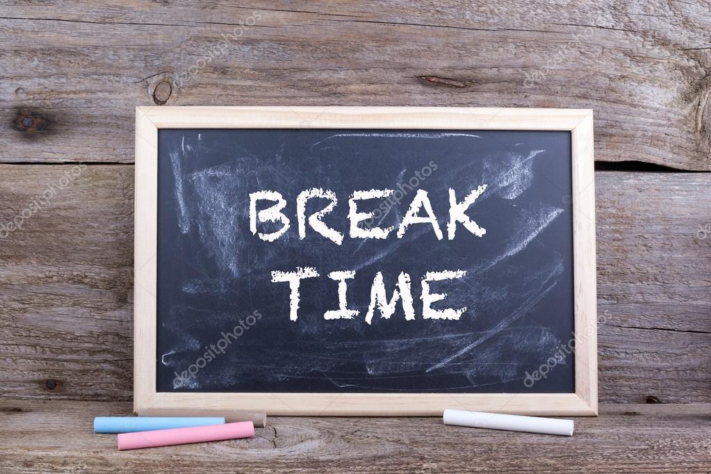 BREAK TIME. Text on blackboard Stock Photo by ©tumsasedgars 124572976