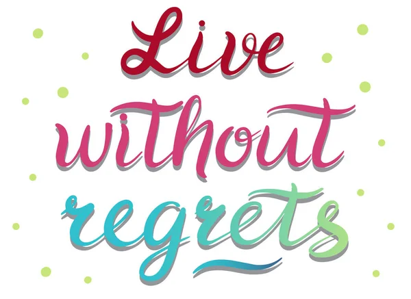 Live without regrets Vector Art Stock Images | Depositphotos