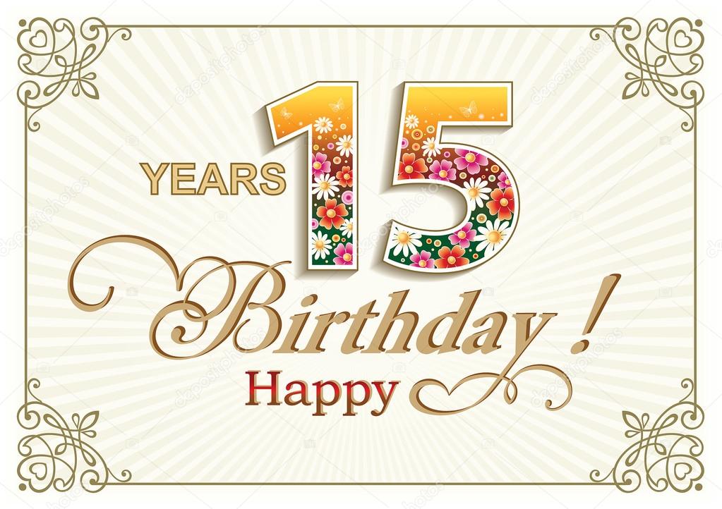 Cartolina d'auguri di compleanno 15 anni — Vettoriali Stock © seriga ...
