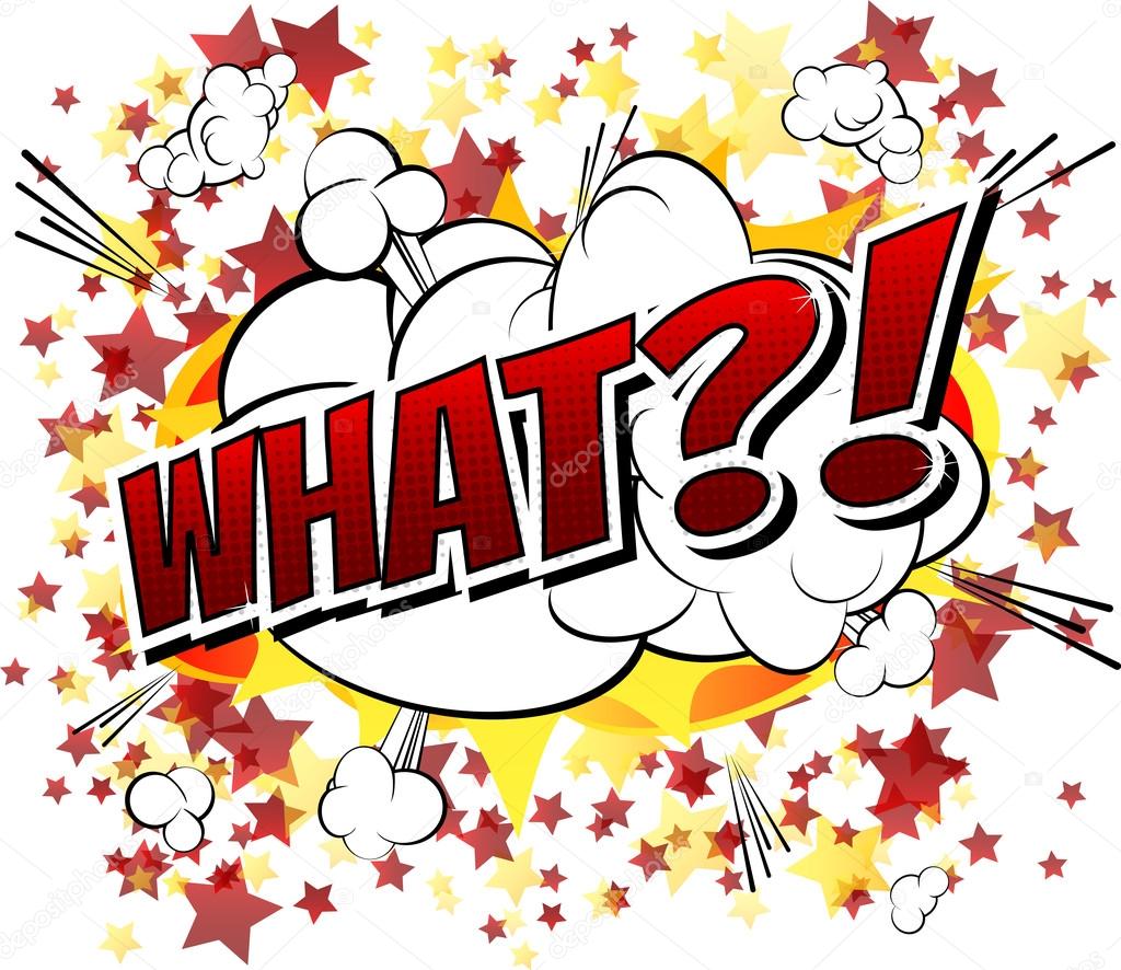 What?! - Comic book, cartoon expression. — Stock Vector © NoraVector ...
