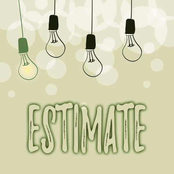 Text showing inspiration Estimate. Business idea calculate or assess ...