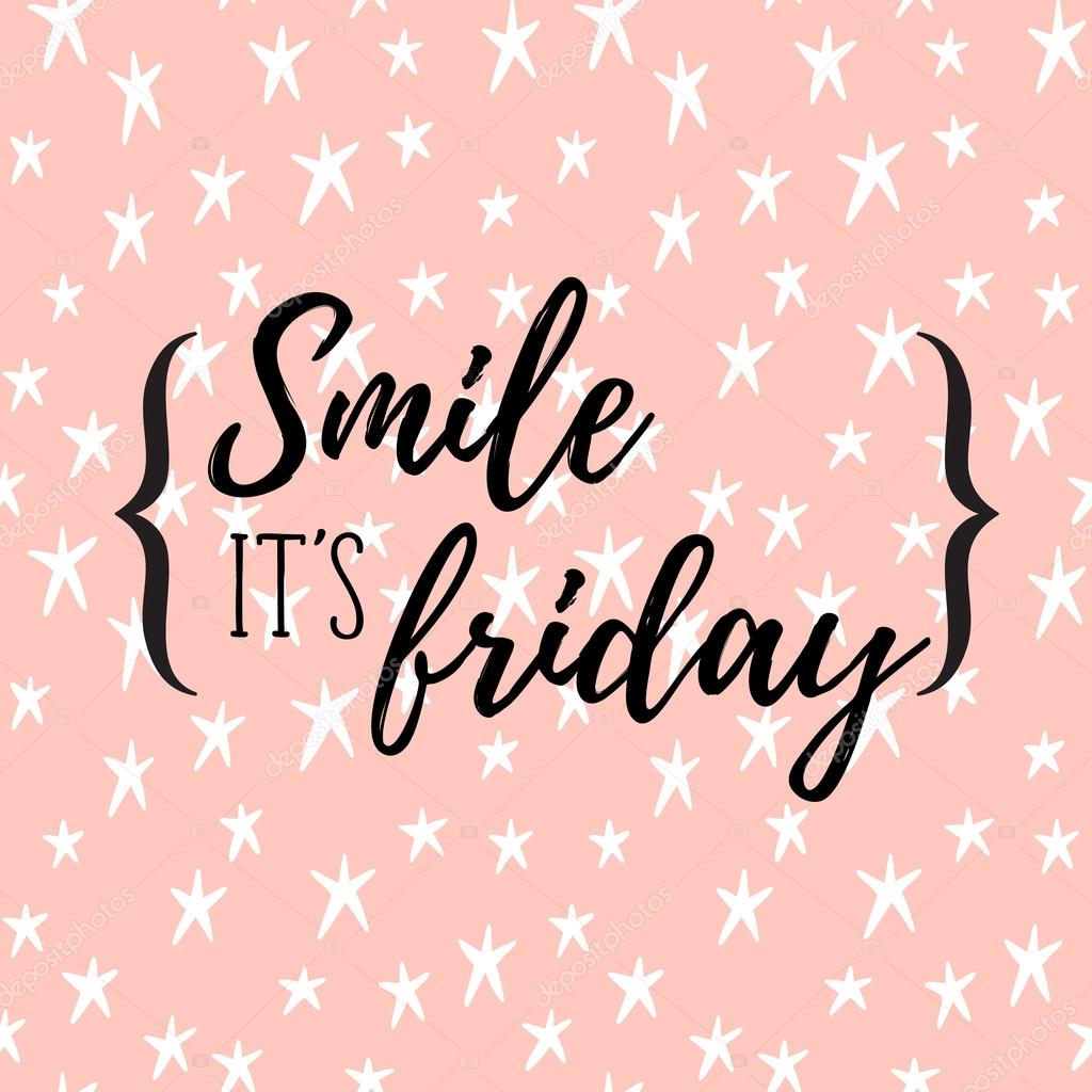 Smile Its Friday Quotes