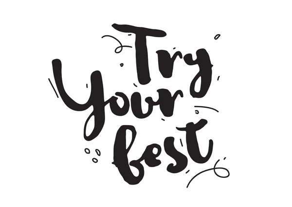 Try your best. Greeting card with modern calligraphy and hand drawn ...