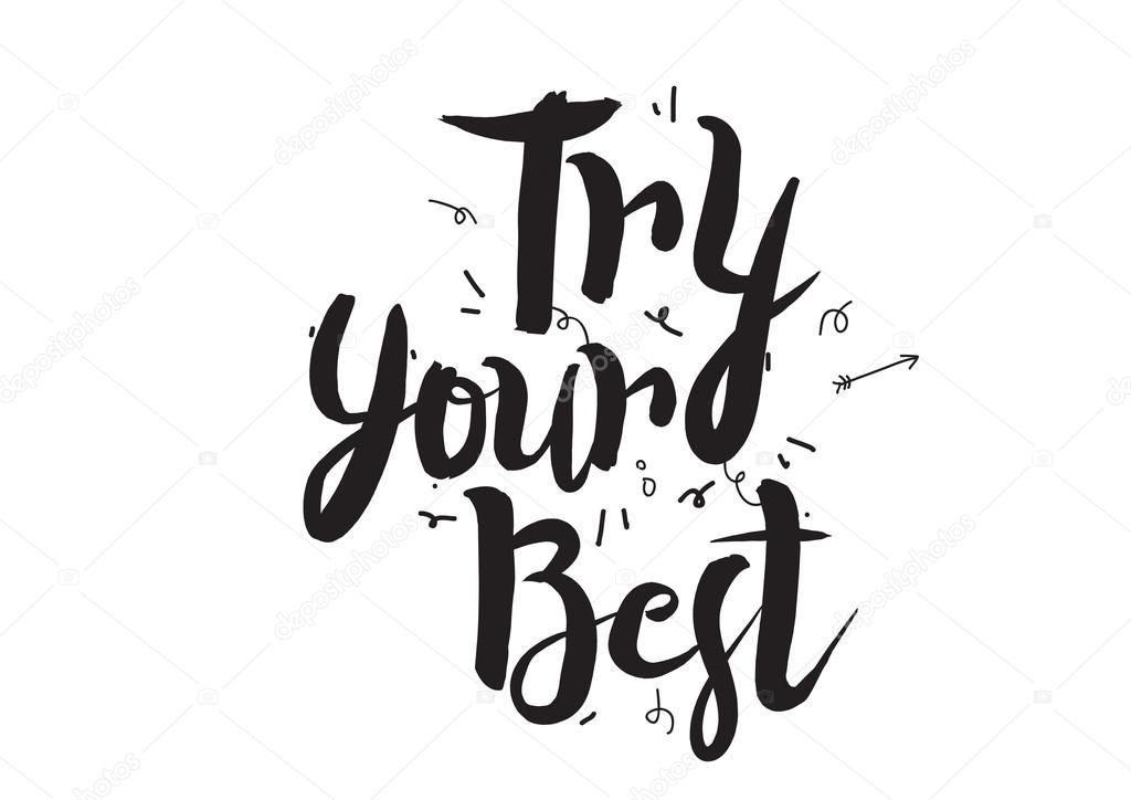 Try your best. Greeting card with modern calligraphy and hand drawn ...